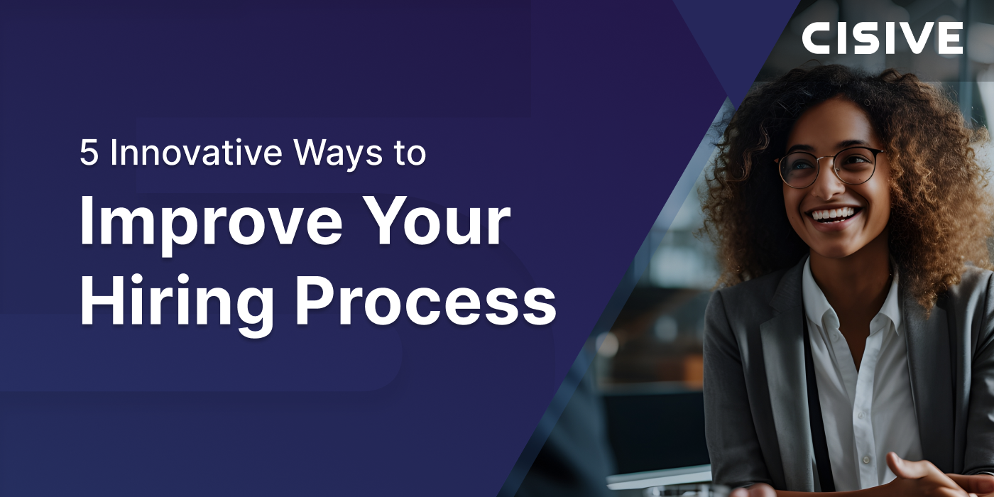 5 Innovative Ways To Improve Your Hiring Process